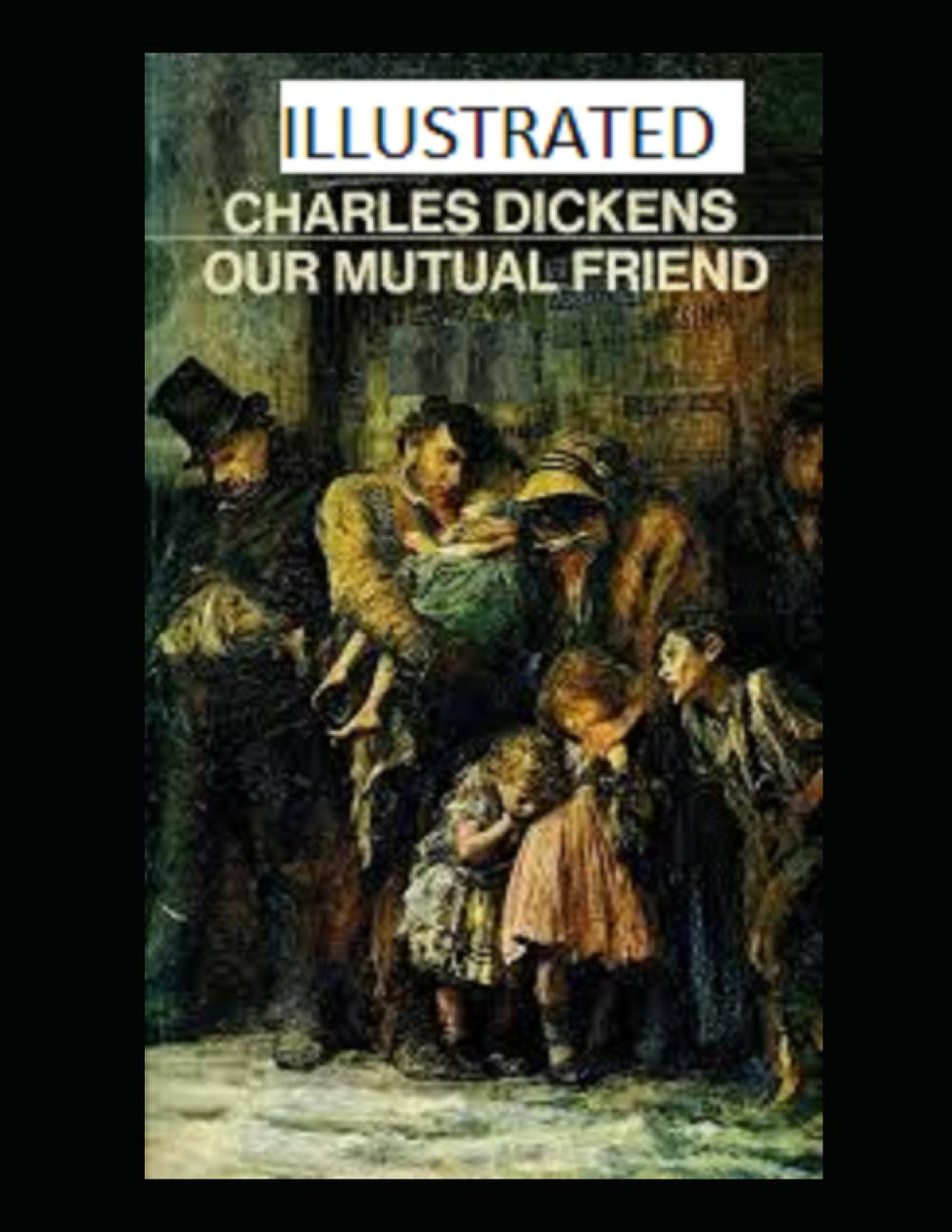 Our Mutual Friend Illustrated by Charles Dickens | Goodreads
