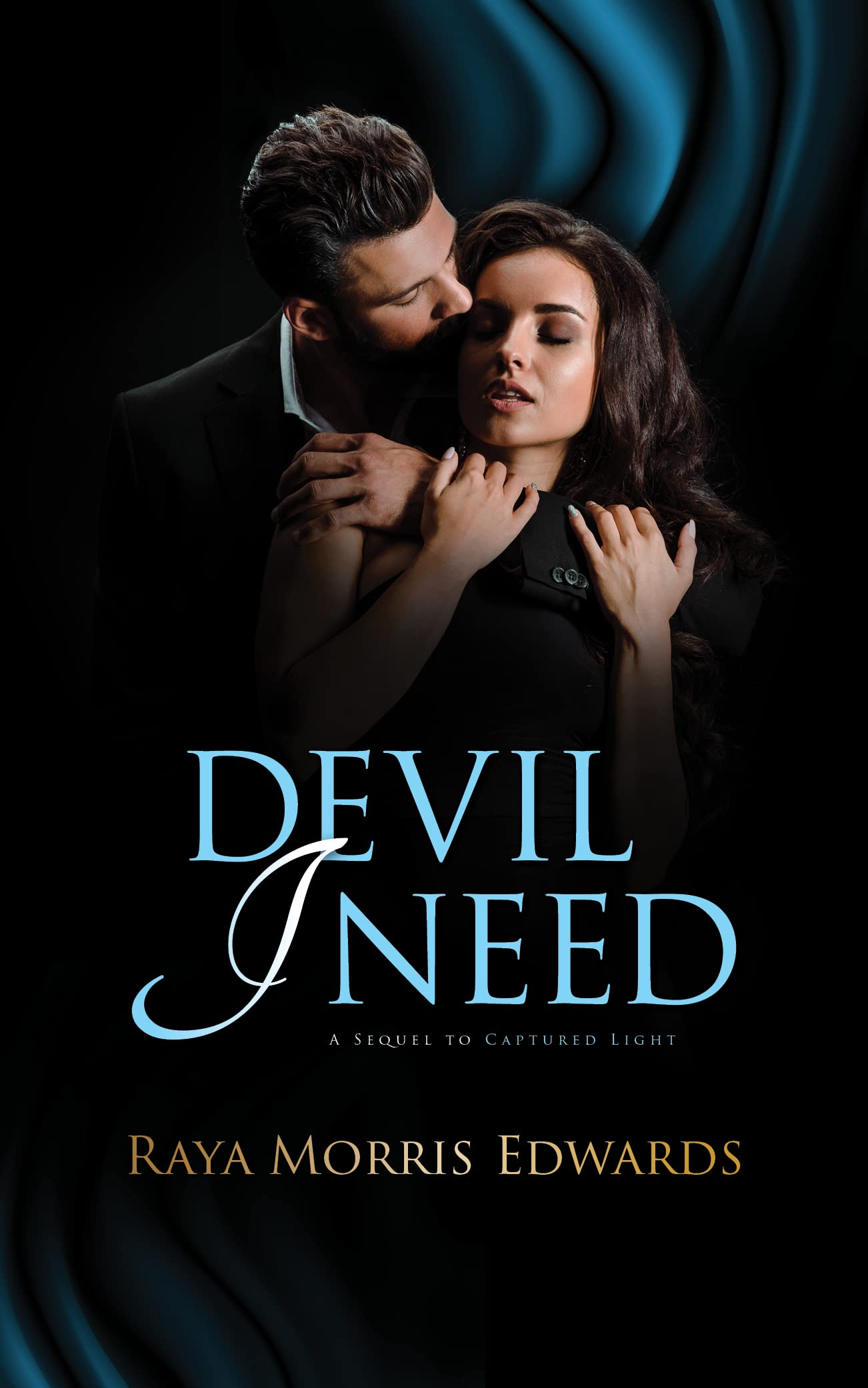 Devil I Need (King of Ice & Steel Trilogy, #2) by Raya Morris Edwards ...
