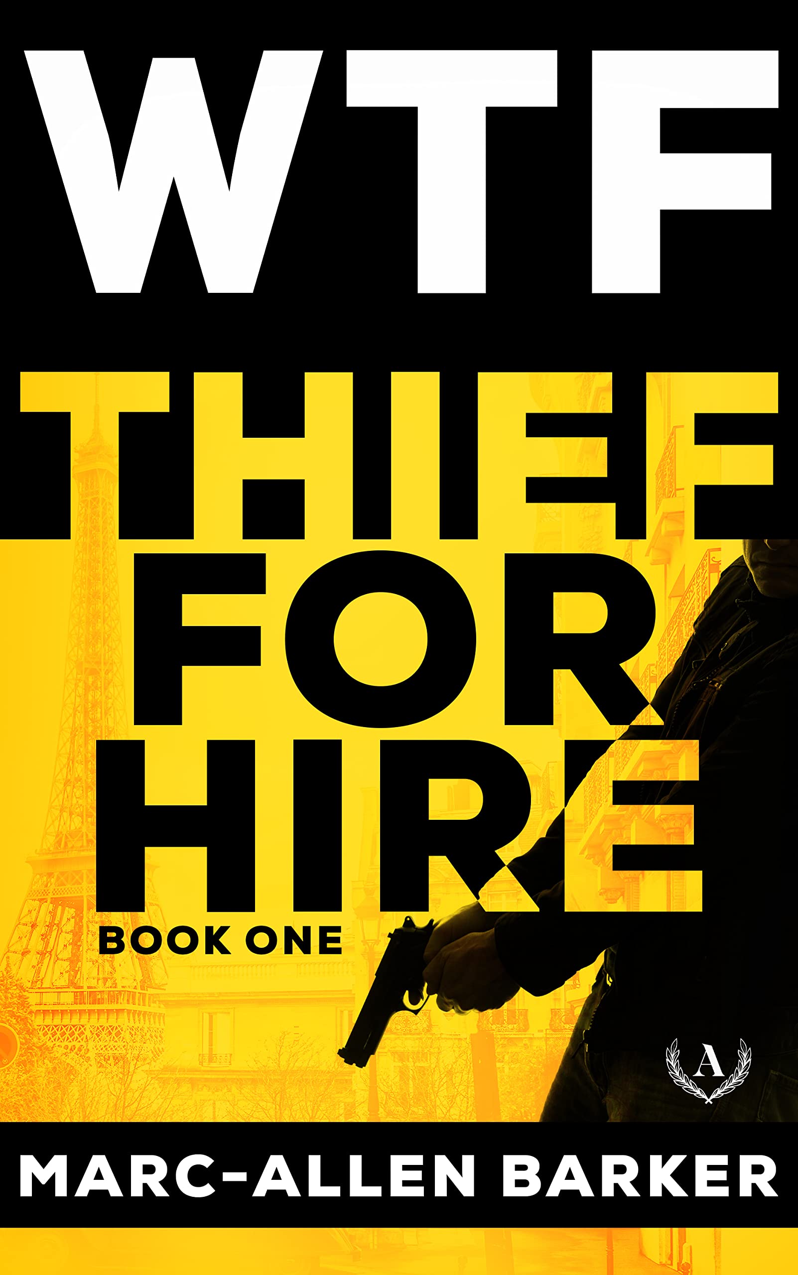 WTF Thief For Hire by Marc-Allen Barker | Goodreads