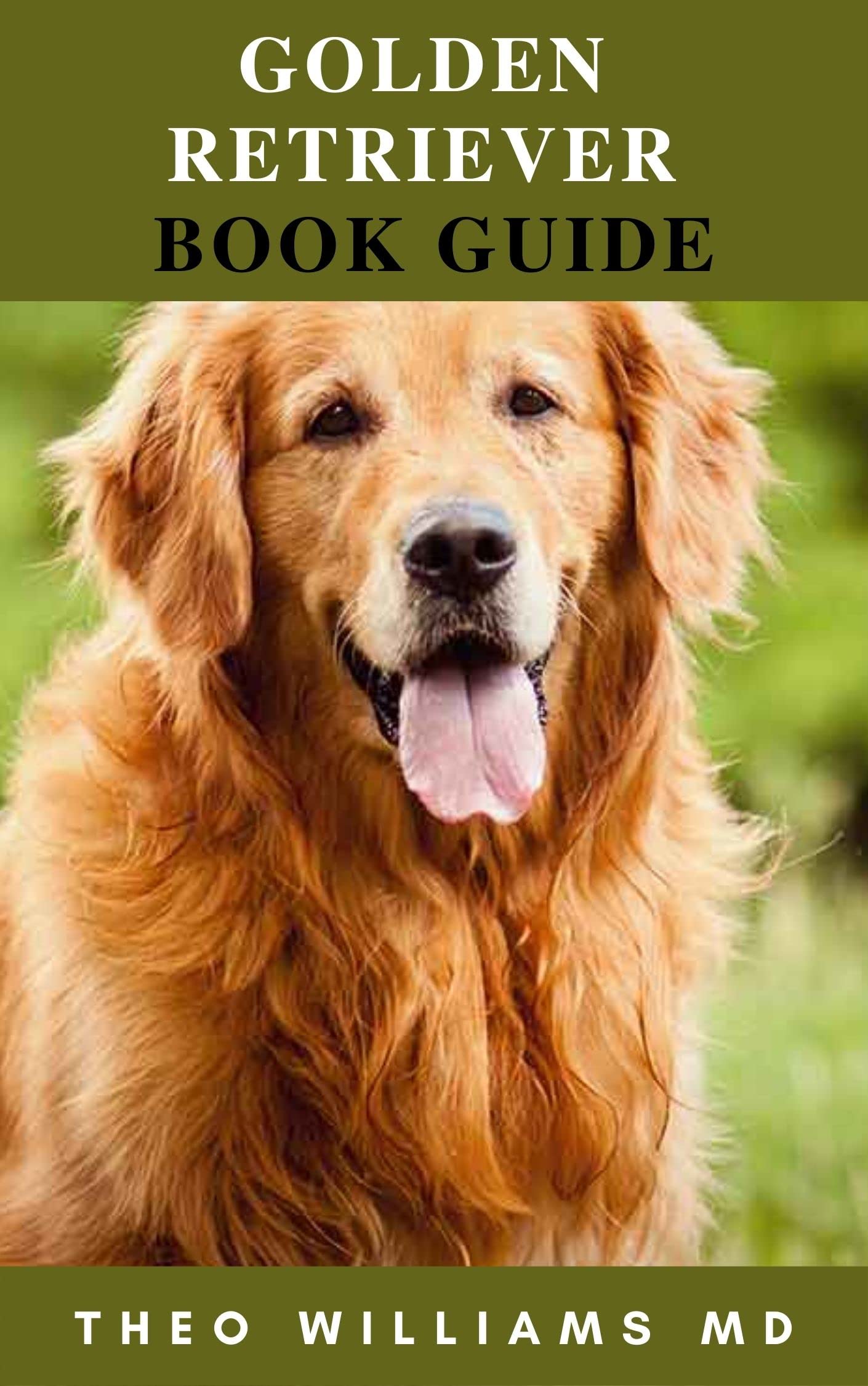 GOLDEN RETRIEVER BOOK GUIDE : The Essential Guide To Breeding, Training, and Loving Your Cute ...
