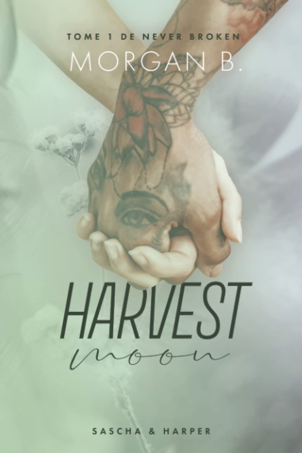 Harvest Moon (Never broken) by Morgan B. | Goodreads