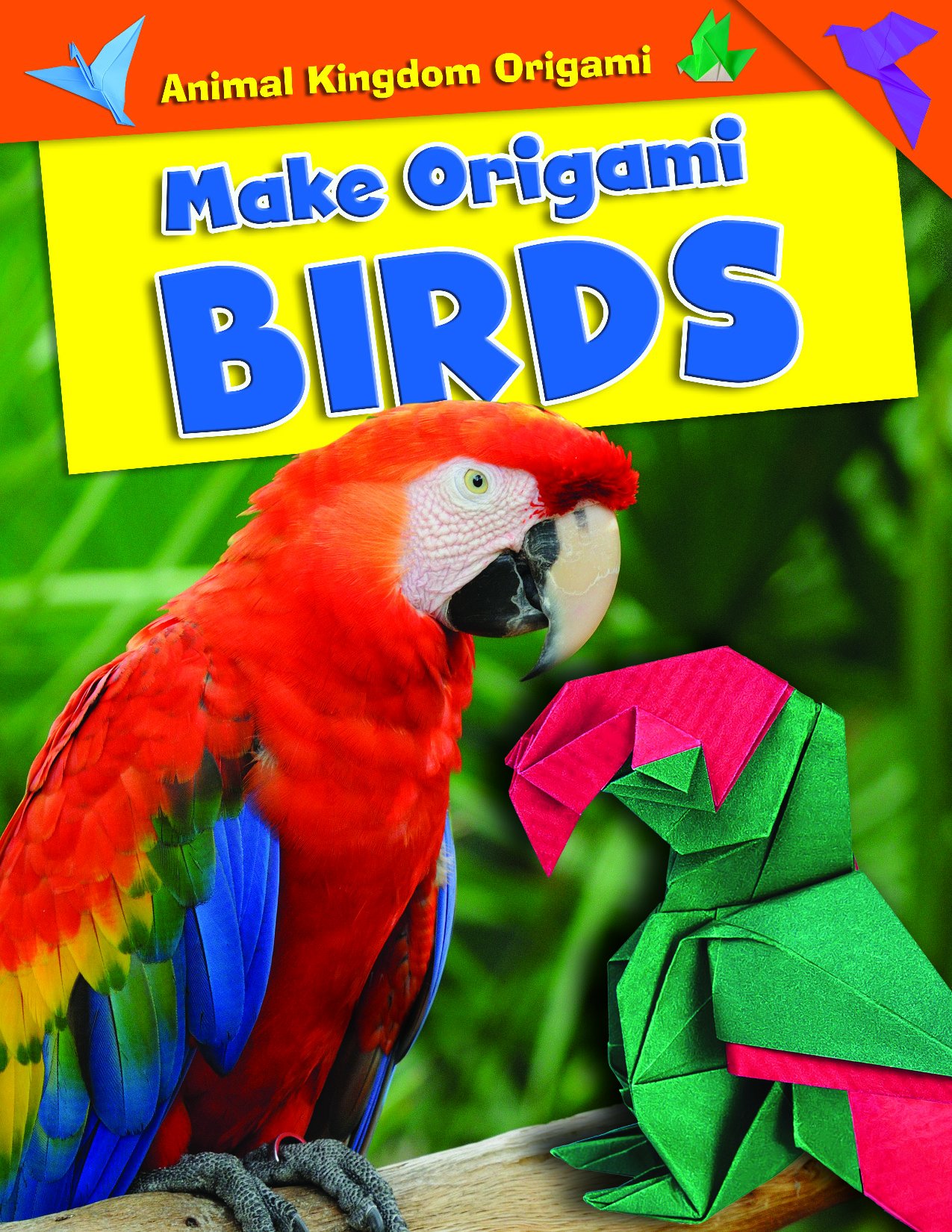 Make Origami Birds (Animal Kingdom Origami) by Ruth Owen | Goodreads