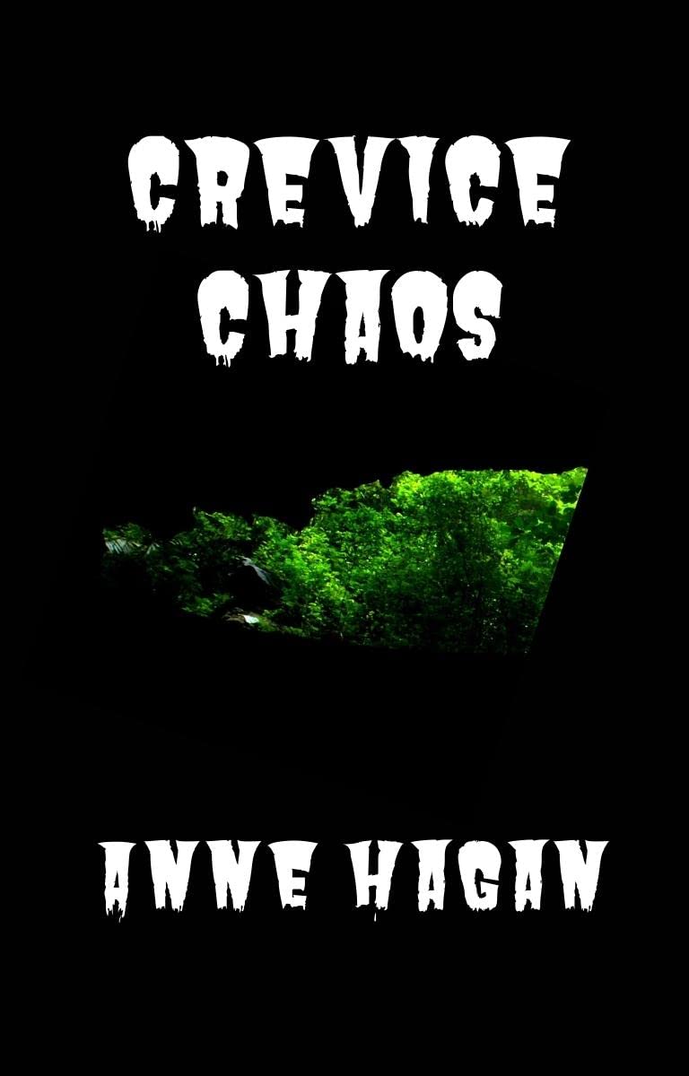 Crevice Chaos by Anne Hagan | Goodreads