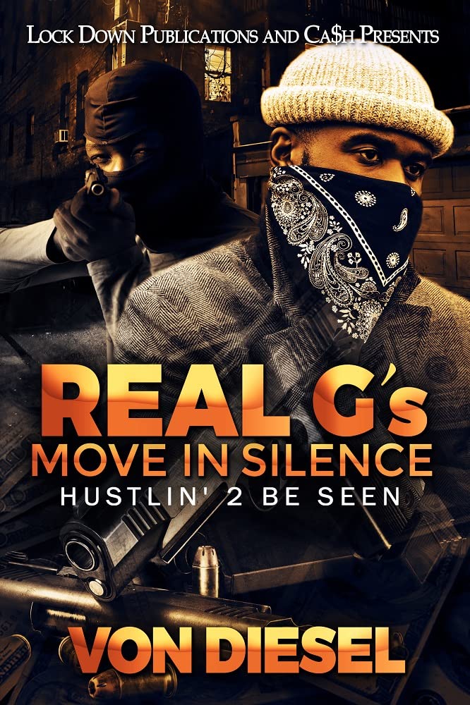 Real G’s Move in Silence: Hustlin' 2 Be Seen by Von Diesel | Goodreads