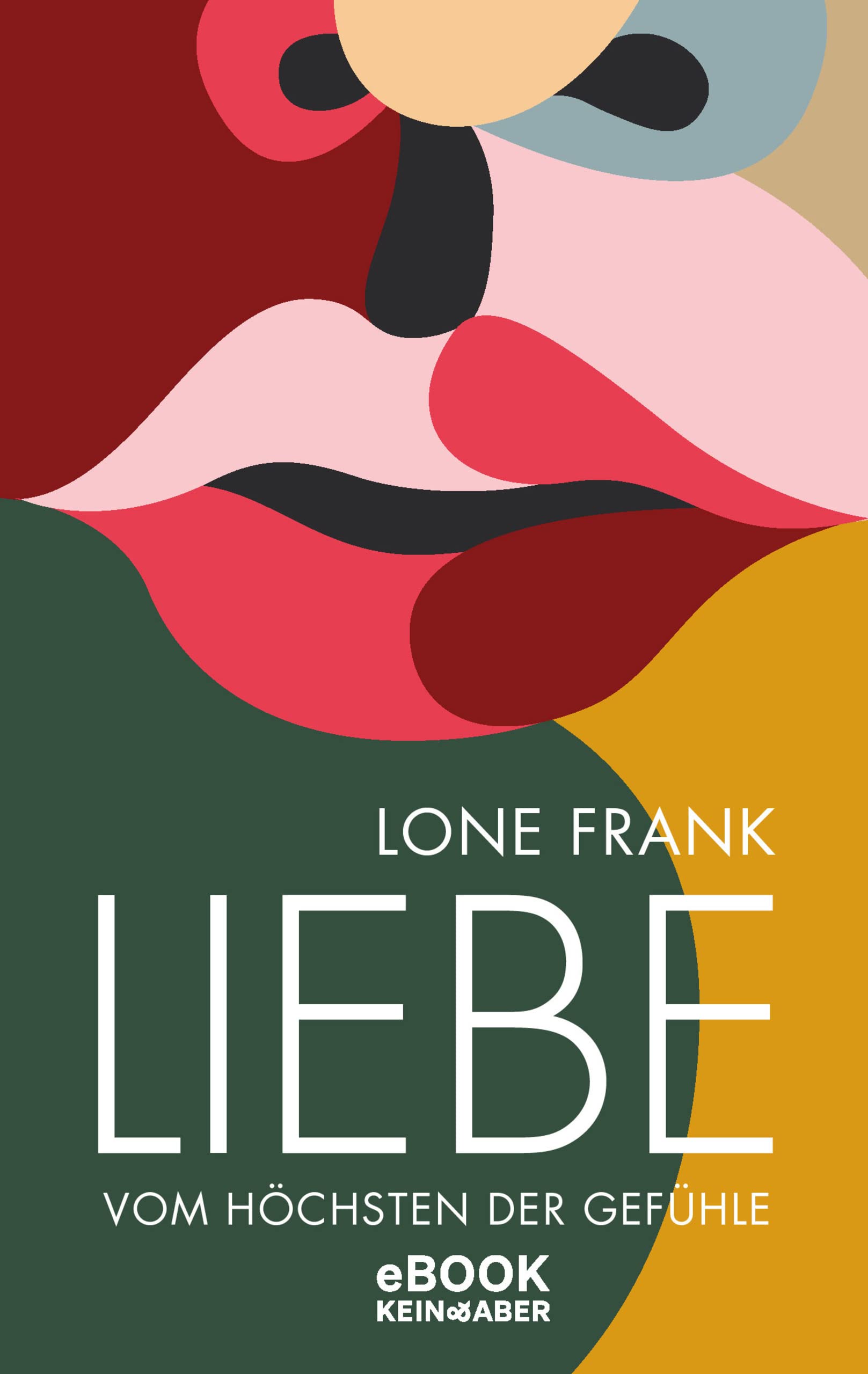 Liebe: Vom Höchsten der Gefühle (German Edition) by Lone Frank | Goodreads