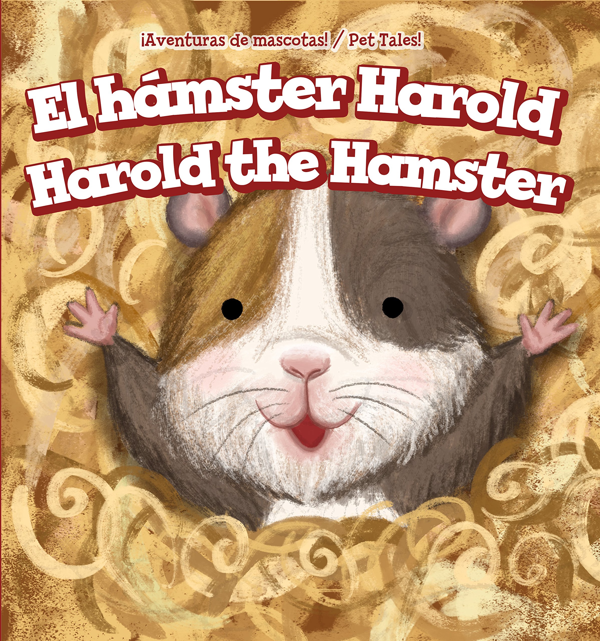 El hámster Harold / Harold the Hamster (¡Aventuras De Mascotas!/ Pet ...