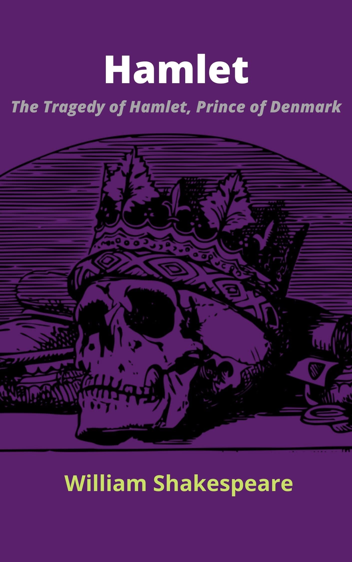 Hamlet : The Tragedy of Hamlet, Prince of Denmark by William ...