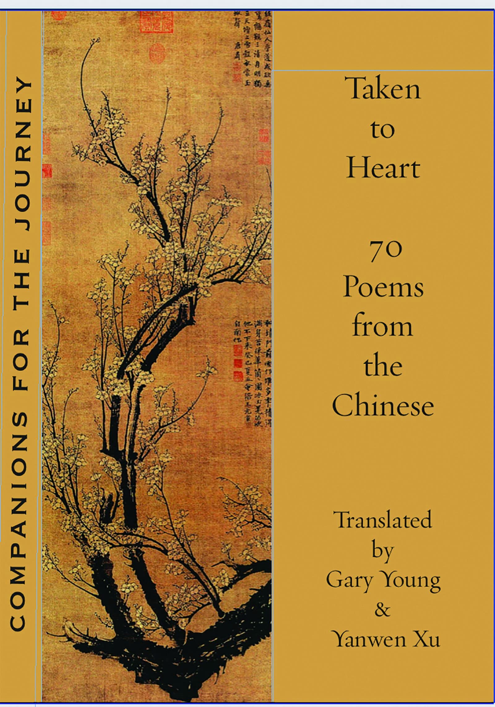 Taken to Heart: 70 poems from the Chinese by Yanwen Xu | Goodreads