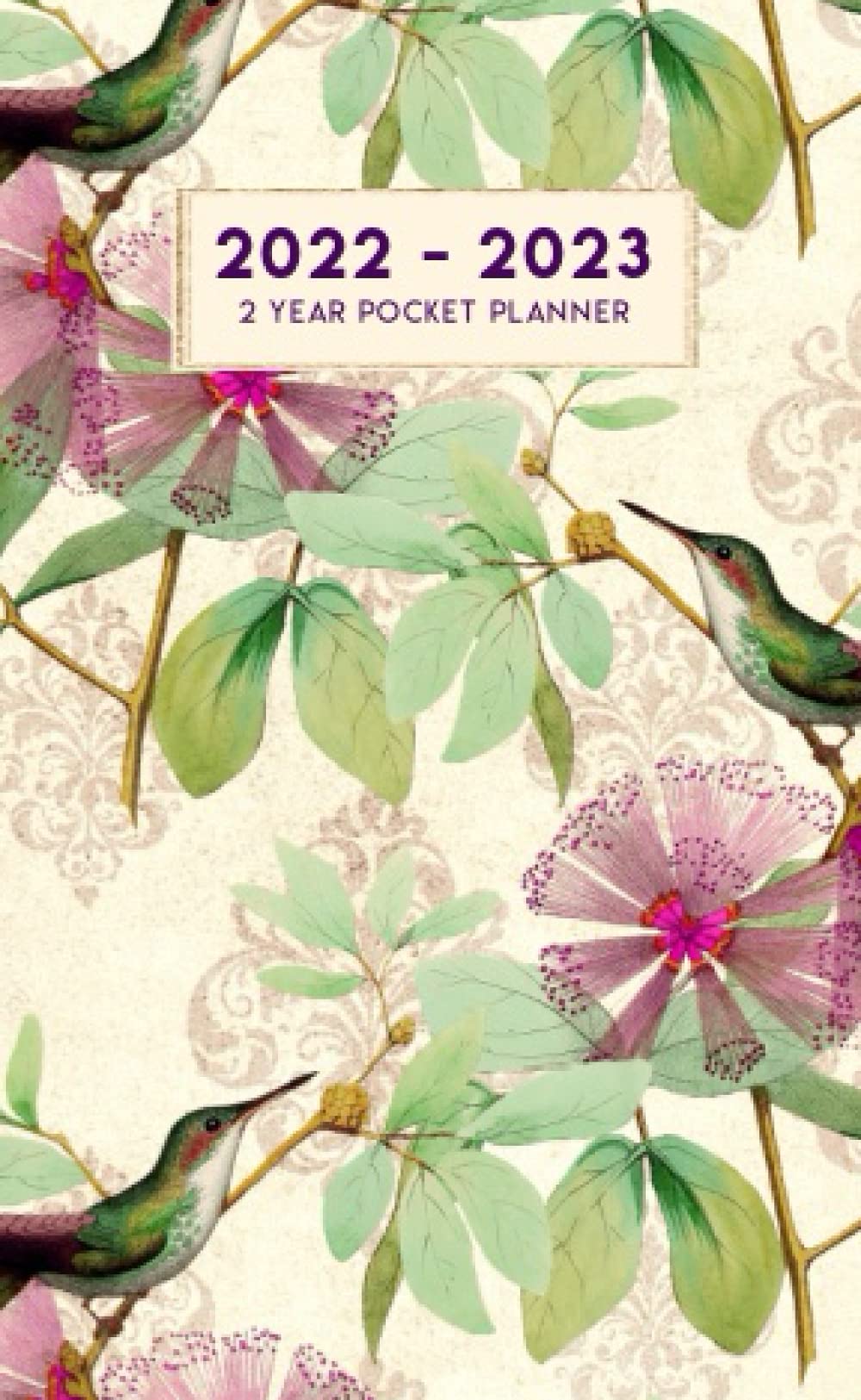 2022 - 2023 2 Year Pocket Planner: Two Year Monthly Humming Bird Pocket ...