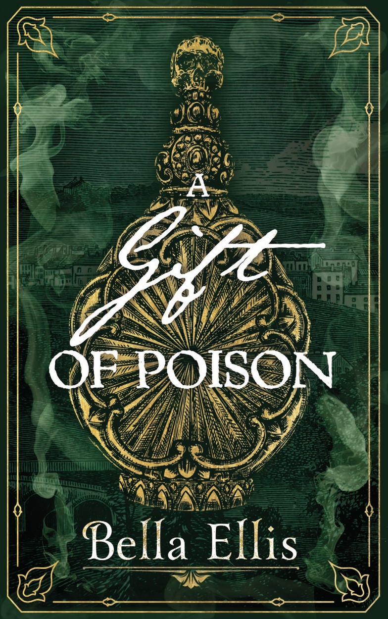 A Gift of Poison by Bella Ellis | Goodreads
