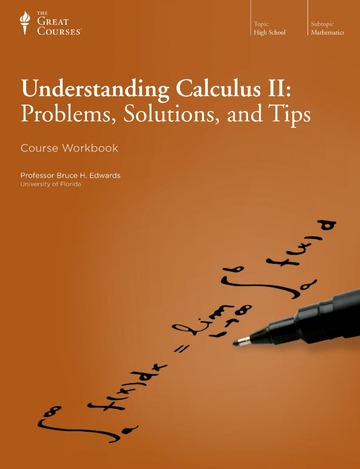 Understanding Calculus II: Problems, Solutions, and Tips by Bruce H ...