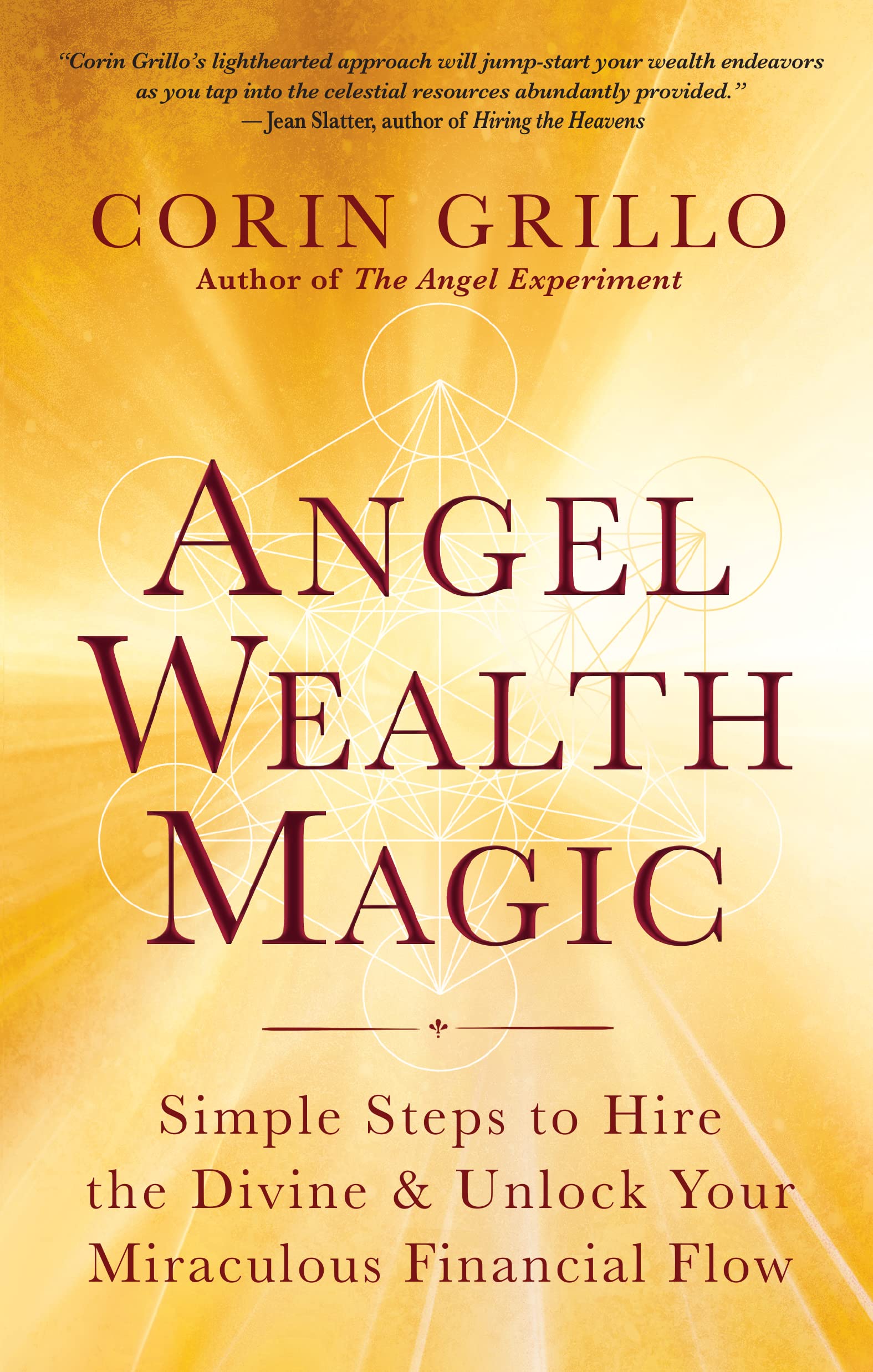 Angel Wealth Magic: Simple Steps to Hire the Divine & Unlock Your Miraculous Financial Flow by ...