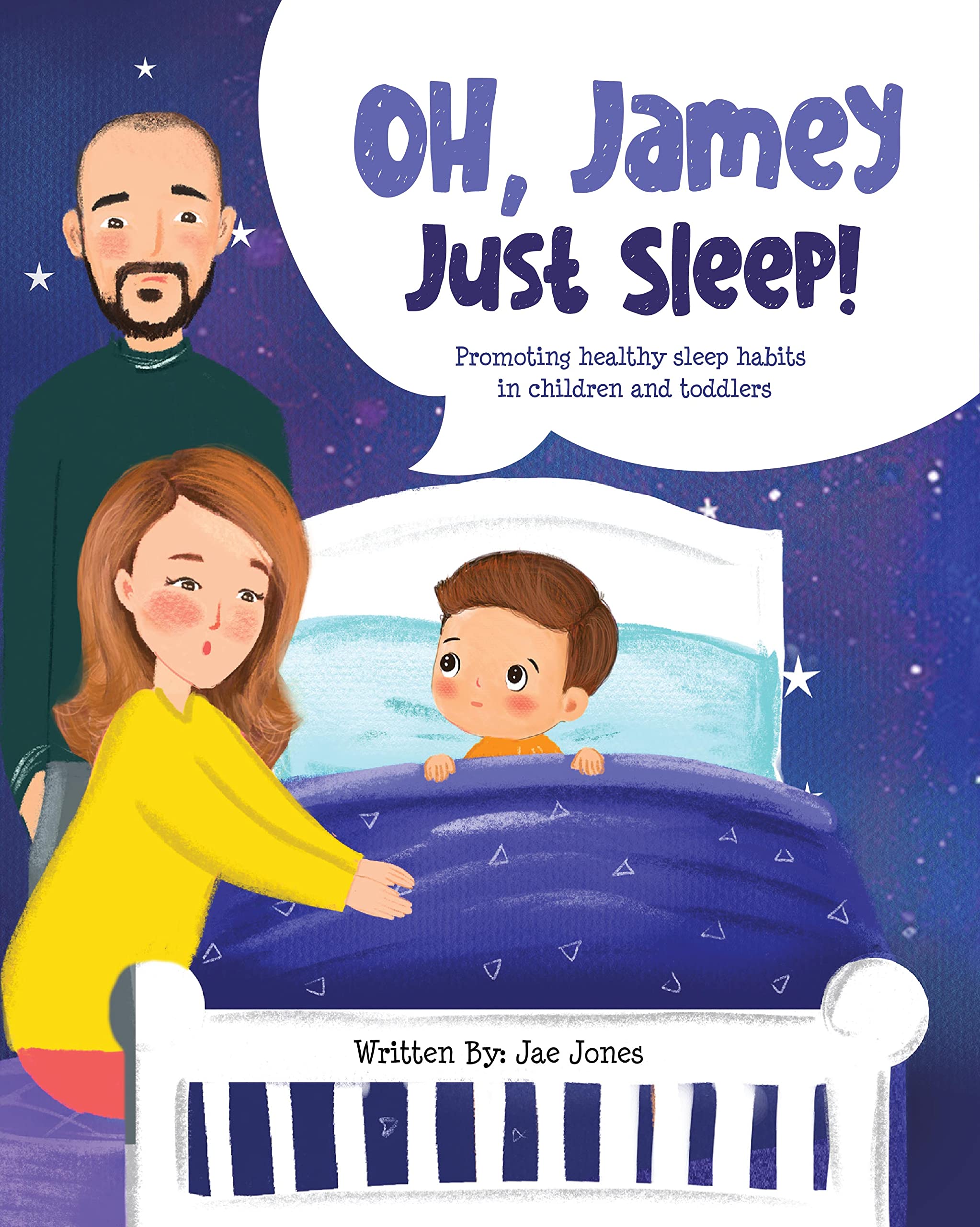 Oh, Jamey Just Sleep!: Promoting healthy sleep habits in children and ...