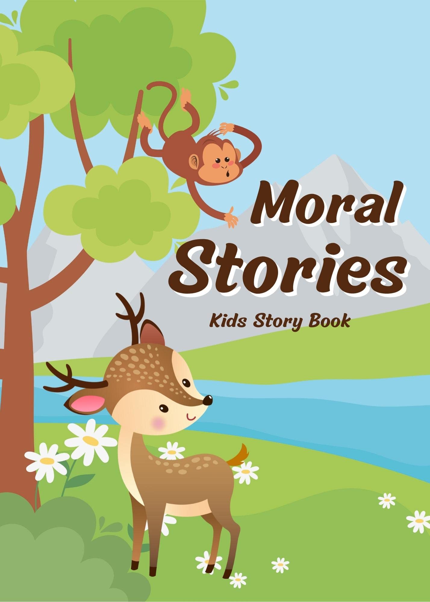 Moral Stories: Kids Stories Book by Roshan Kumar Chaudhary | Goodreads