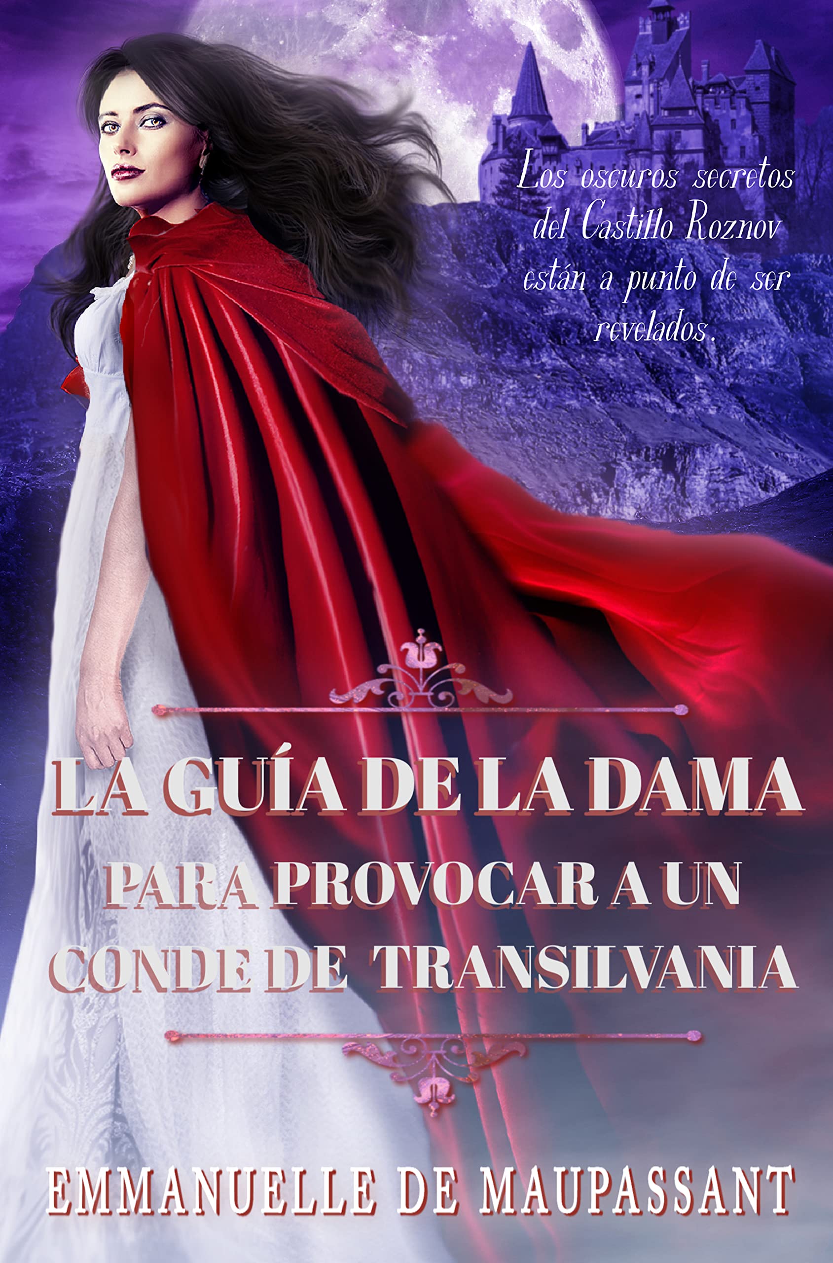 La guía de la dama para provocar a un conde de Transilvania: un romance ...