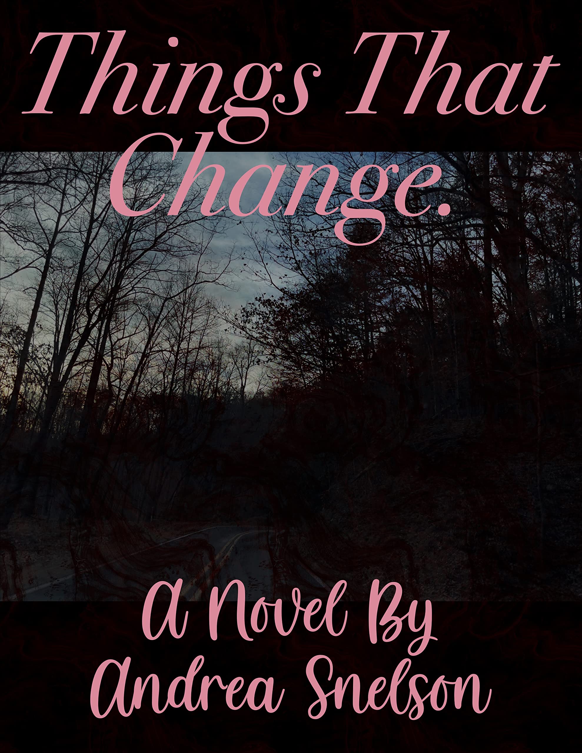 Things That Change by Andrea Snelson | Goodreads