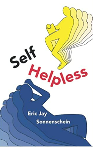 Self Helpless by Eric Jay Sonnenschein | Goodreads