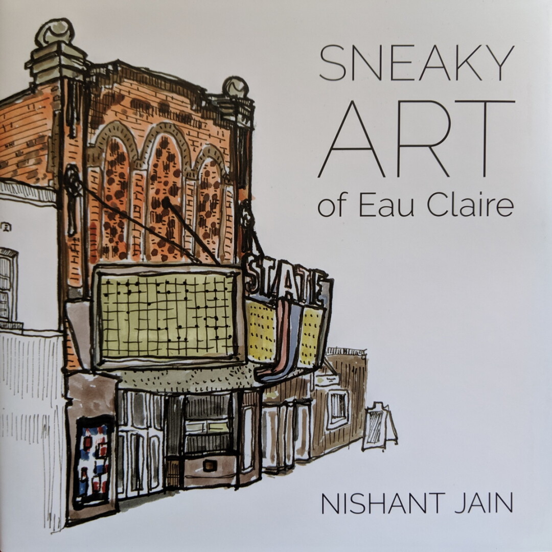 Sneaky Art of Eau Claire by Nishant Jain | Goodreads