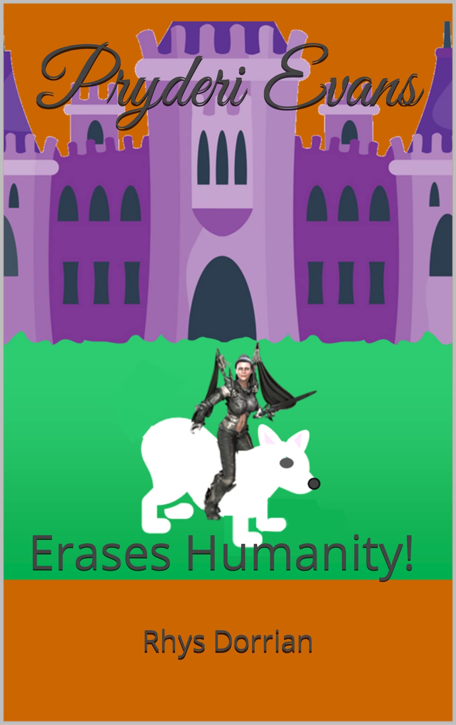 Pryderi Evans: Erases Humanity! by Rhys Dorrian | Goodreads