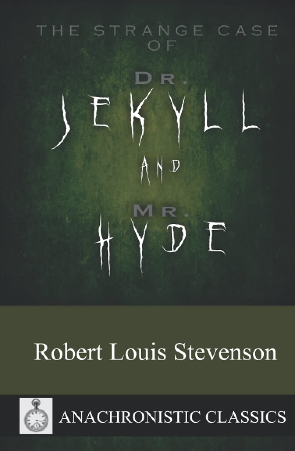 Jekyll And Hyde: The Strange Case of Dr. Jekyll and Mr. Hyde - The ...