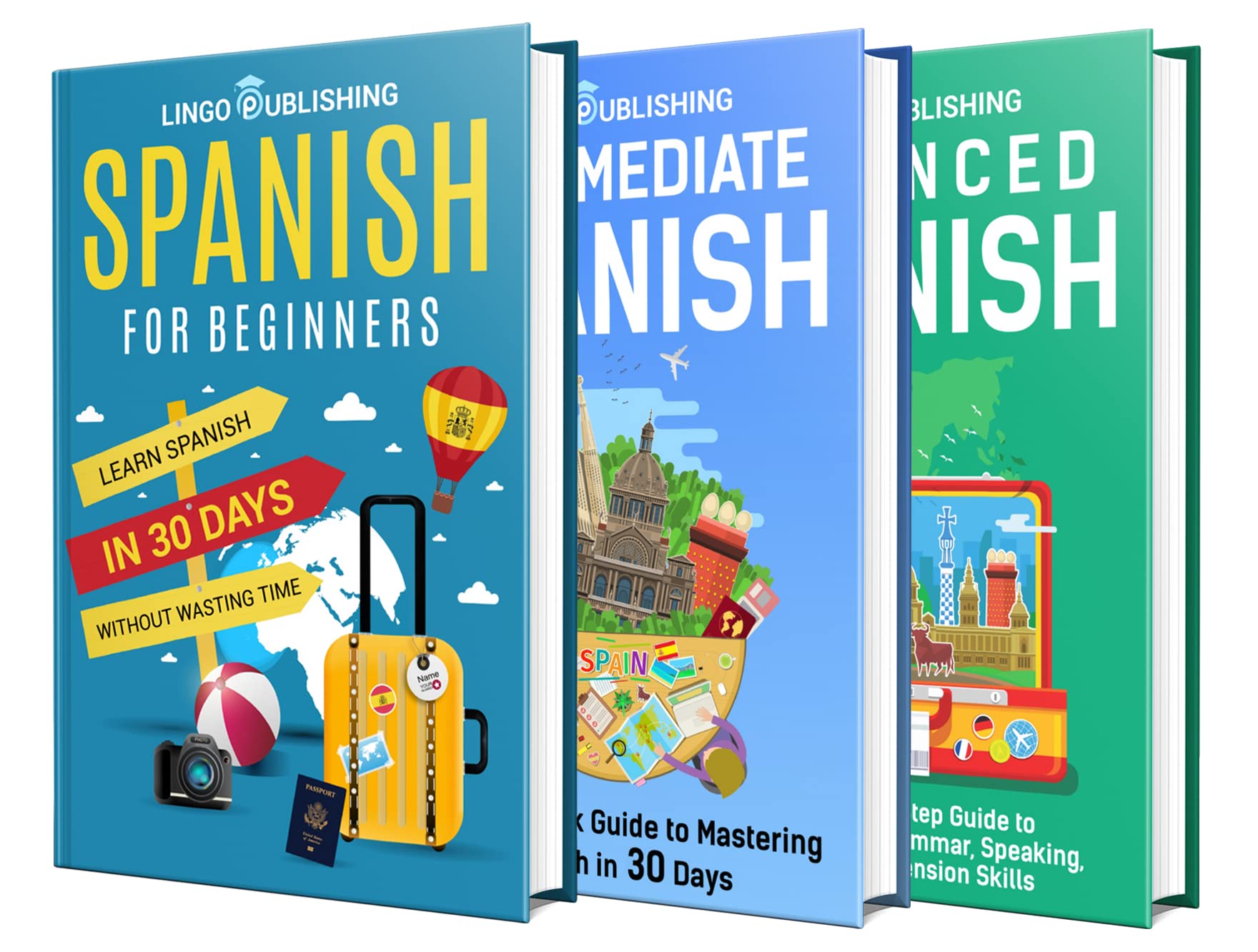 Learn Spanish: The Essentials You Need to Go From an Absolute Beginner ...