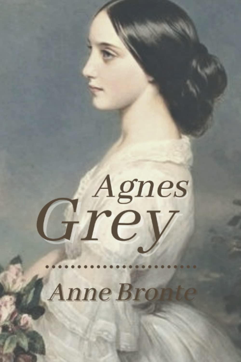 Agnes Grey: Original Classics and Annotated by Anne Brontë | Goodreads