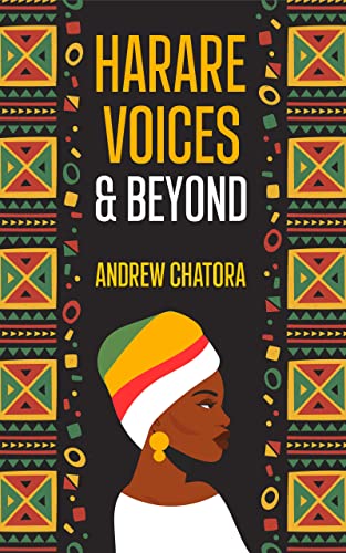 Harare Voices and Beyond by Andrew Chatora | Goodreads