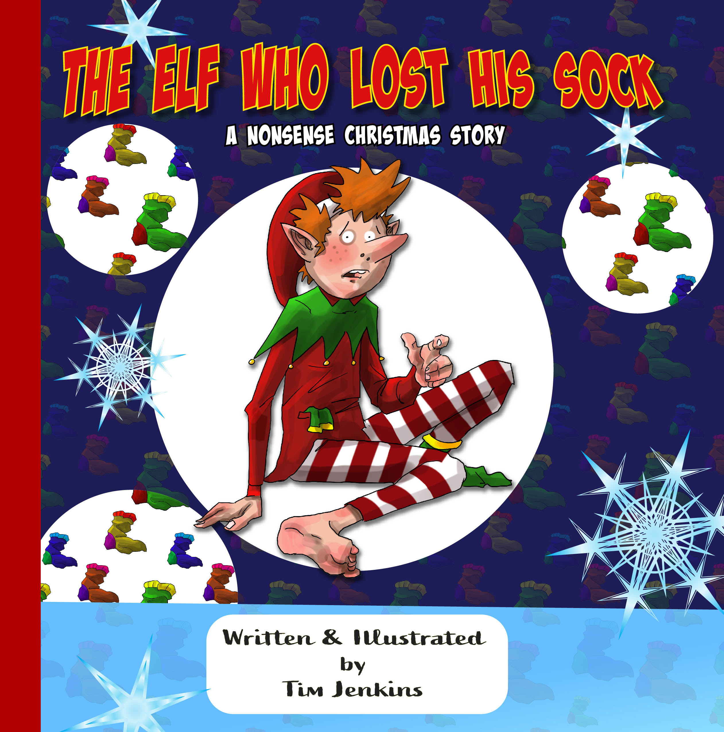The Elf Who Lost His Sock: A Nonsense Christmas Story by Tim Jenkins ...