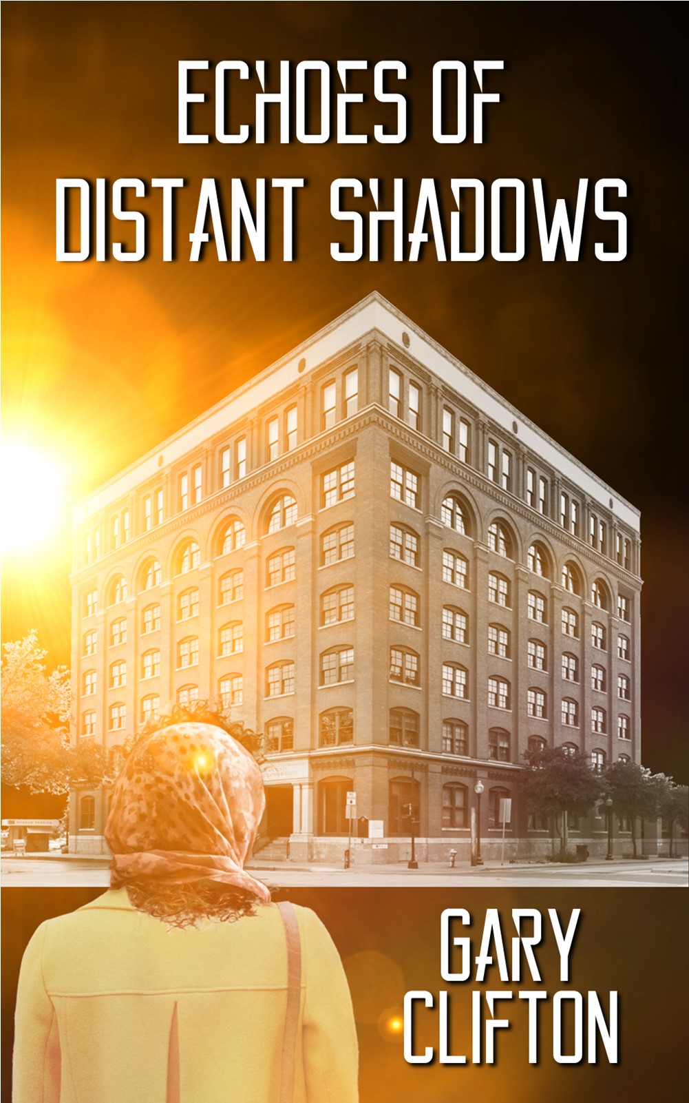 Echoes of Distant Shadows by Gary Clifton | Goodreads