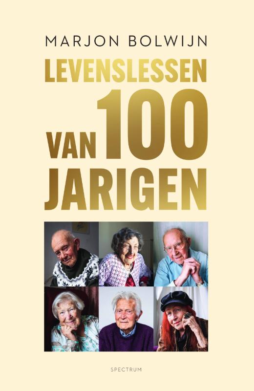 Levenslessen van 100-jarigen by Marjon Bolwijn | Goodreads
