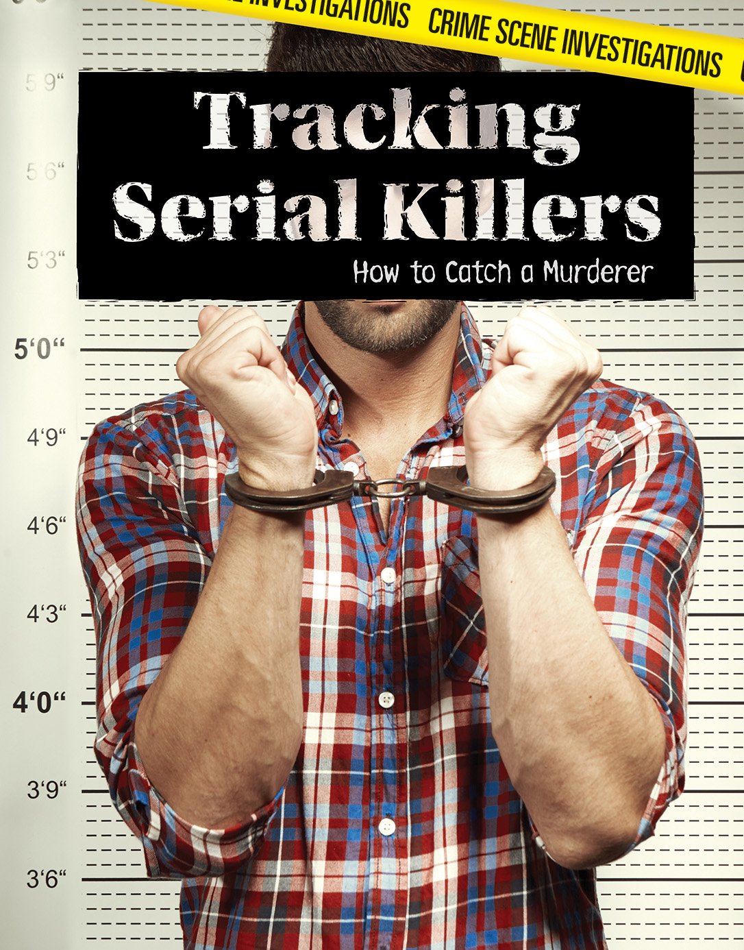 Tracking Serial Killers: How to Catch a Murderer by Christine Honders ...