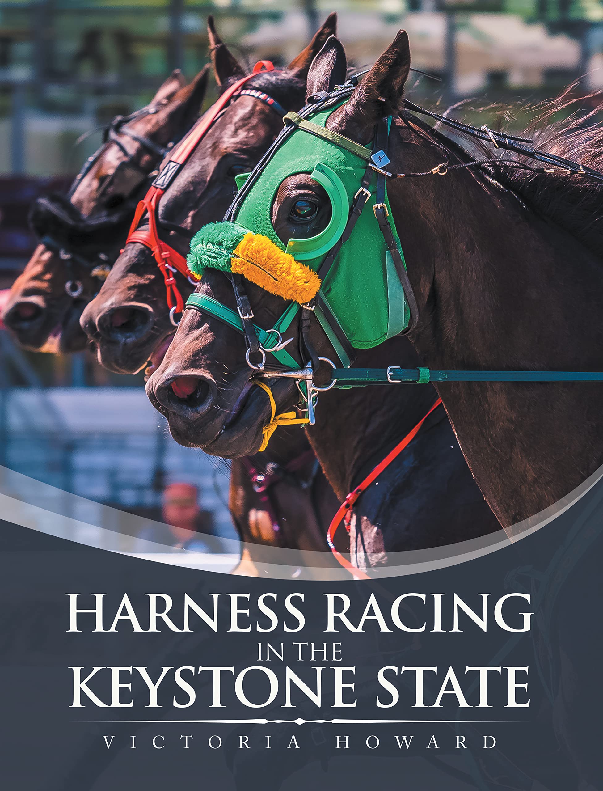 Harness Racing in the Keystone State by Victoria Howard | Goodreads