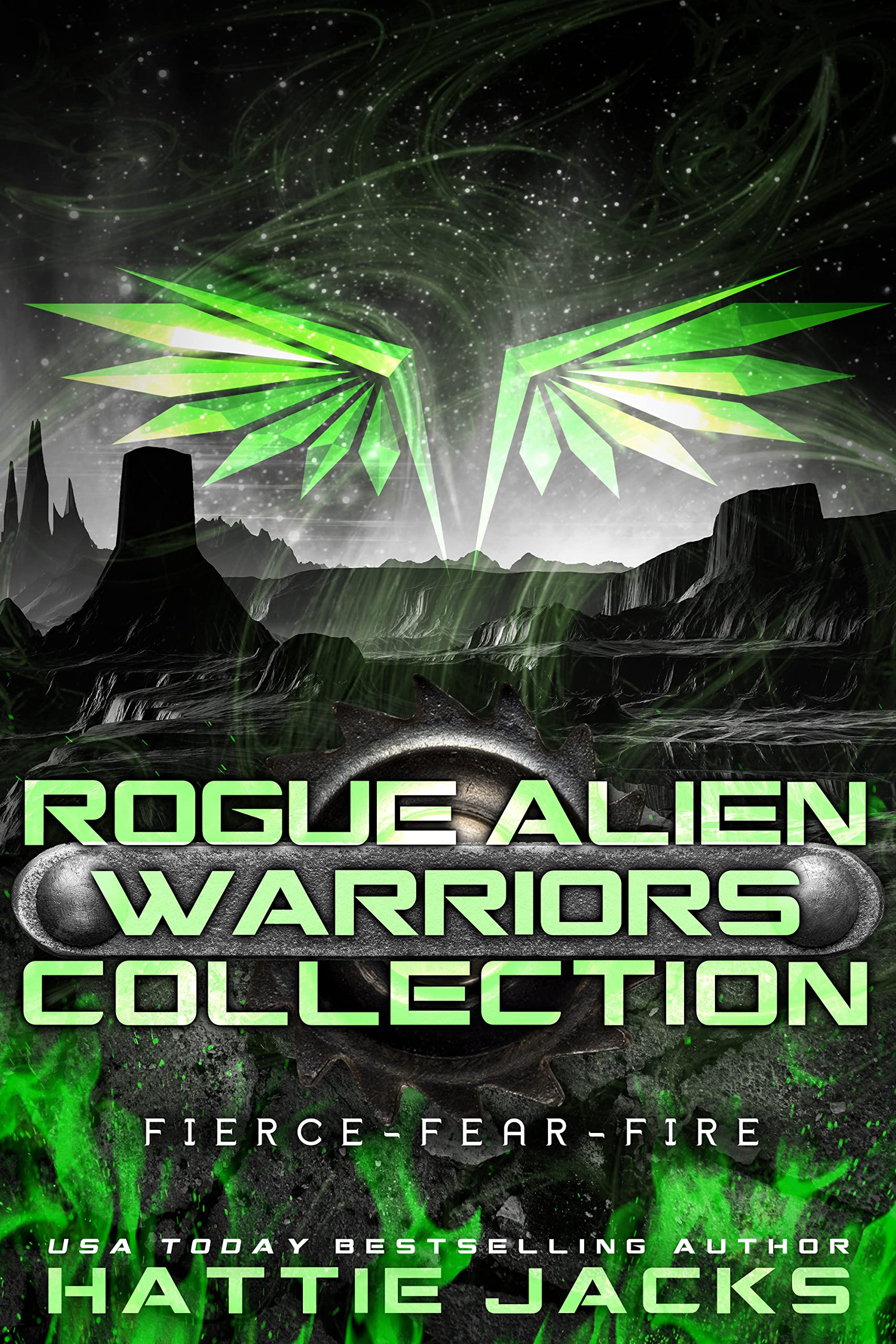 Rogue Alien Warriors Collection: FIERCE - FEAR - FIRE by Hattie Jacks ...