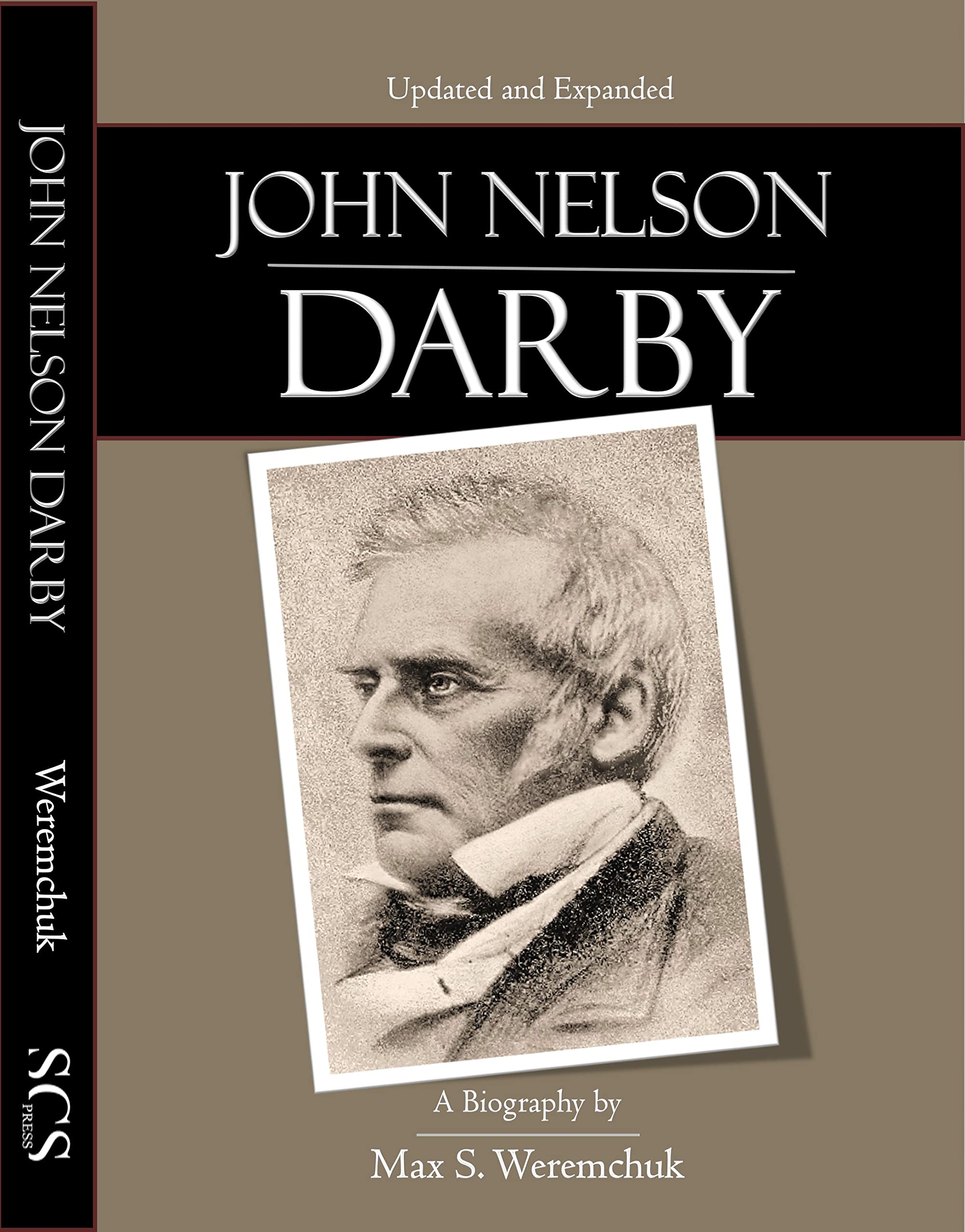 John Nelson Darby: A Biography by Max S. Weremchuk | Goodreads