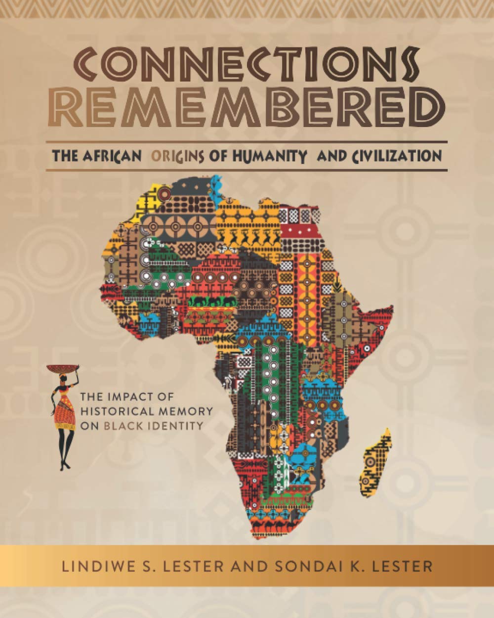 Connections Remembered, the African Origins of Humanity and ...