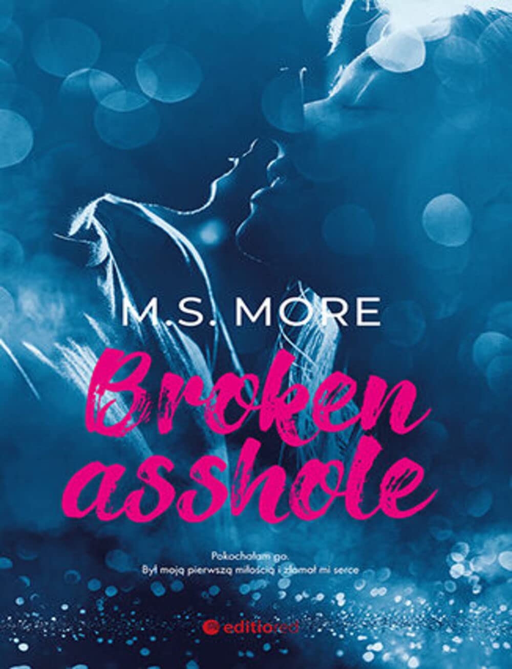 Broken asshole by M.S. More | Goodreads