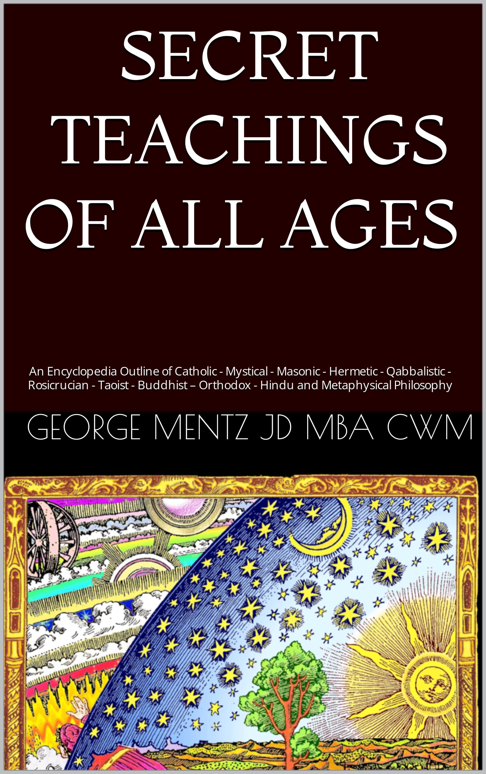 SECRET TEACHINGS OF ALL AGES - An Encyclopedia Outline of Catholic ...