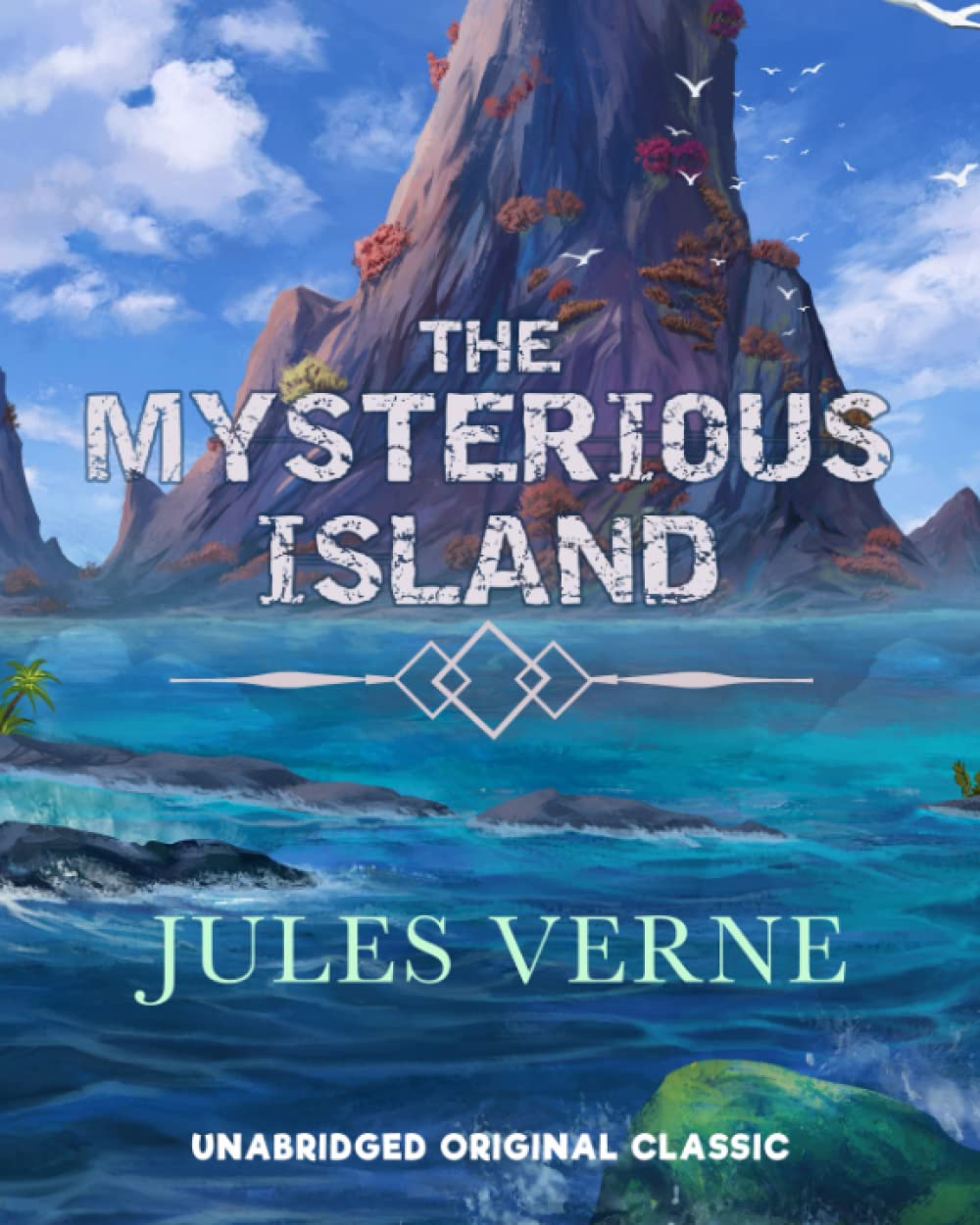 THE MYSTERIOUS ISLAND: UNABRIDGED ORIGINAL CLASSIC by Jules Verne ...