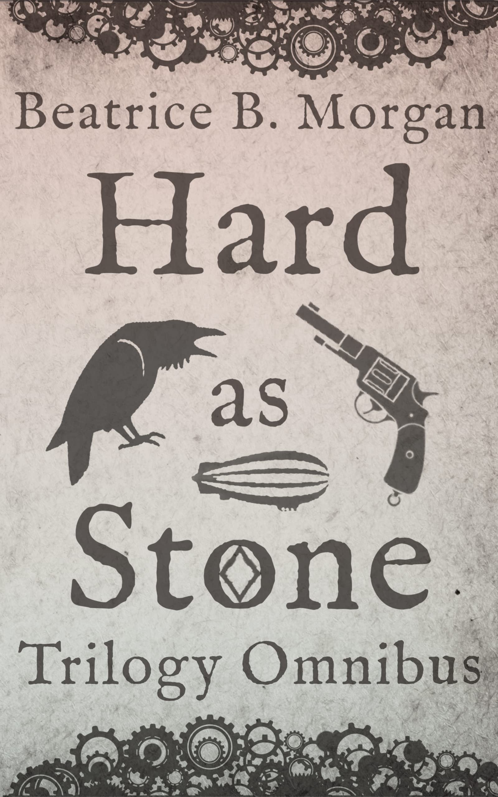Hard as Stone Trilogy Omnibus by Beatrice B. Morgan | Goodreads
