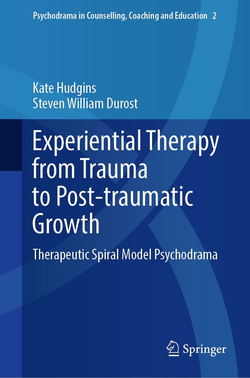 Experiential Therapy from Trauma to Post-traumatic Growth: Therapeutic ...