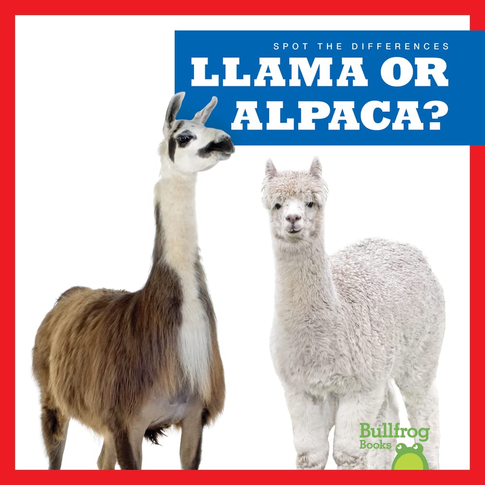 Llama or Alpaca? (Spot the Differences) by Jamie Rice | Goodreads