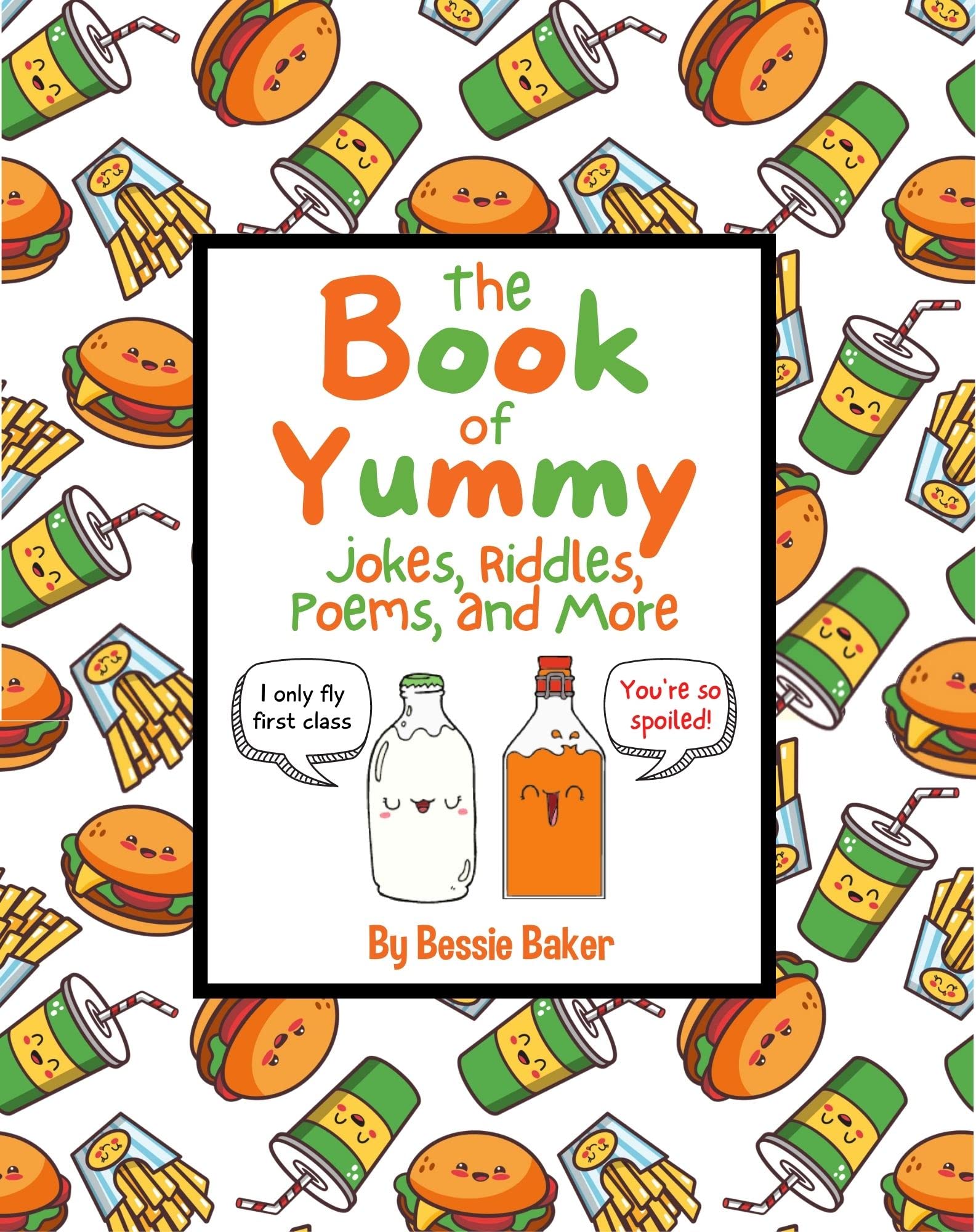 The Book of Yummy Jokes, Riddles, Poems, and More: (A hysterical ...