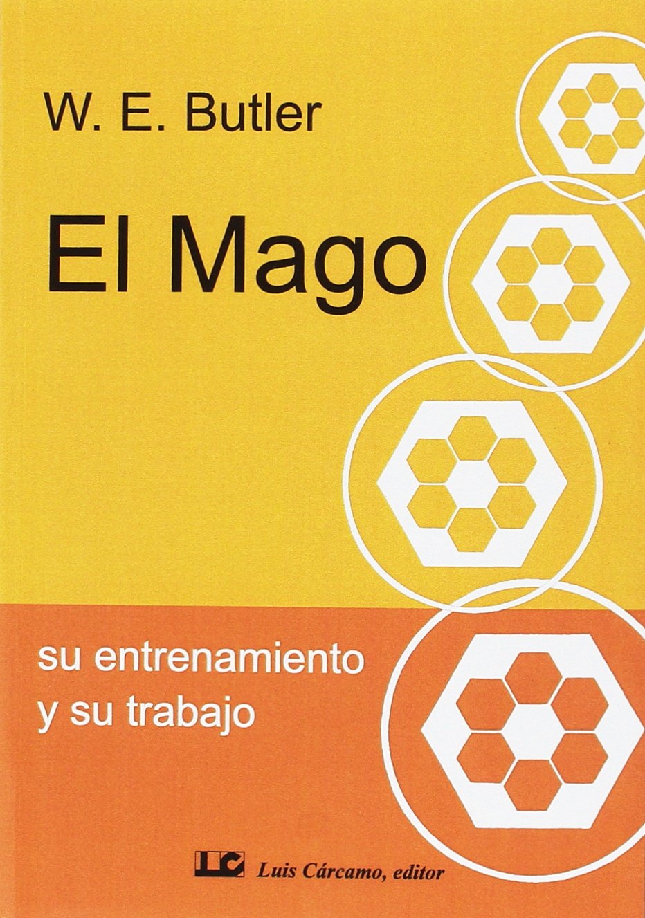 El mago, su entrenamiento y su trabajo by W.E. Butler | Goodreads