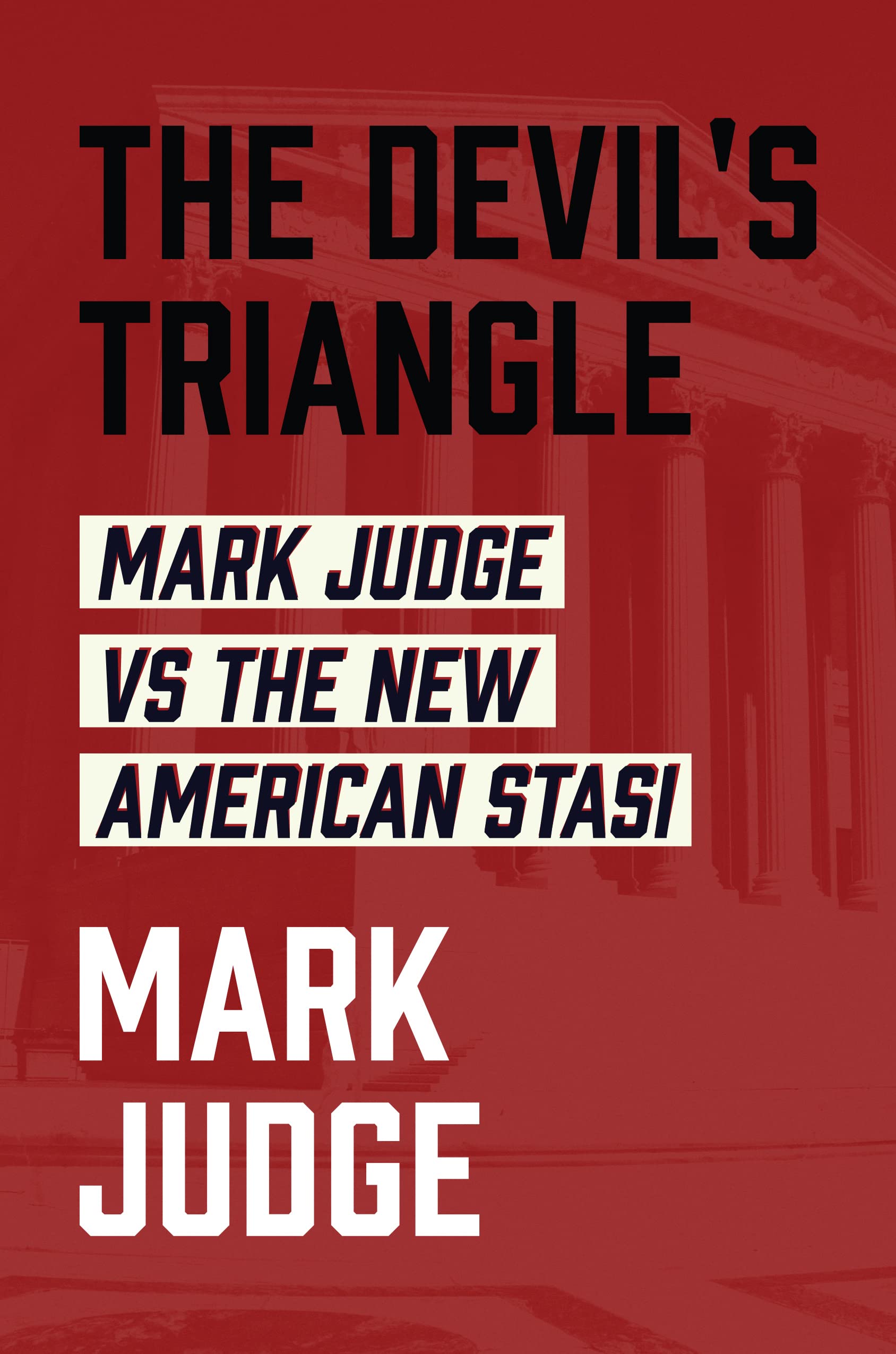 The Devil's Triangle: Mark Judge vs the New American Stasi by Mark ...