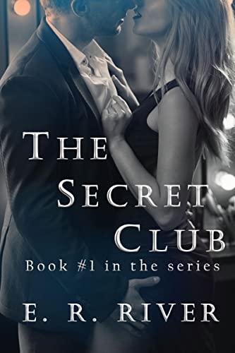 The Secret Club (The Secret Club, #1) by E.R. River | Goodreads