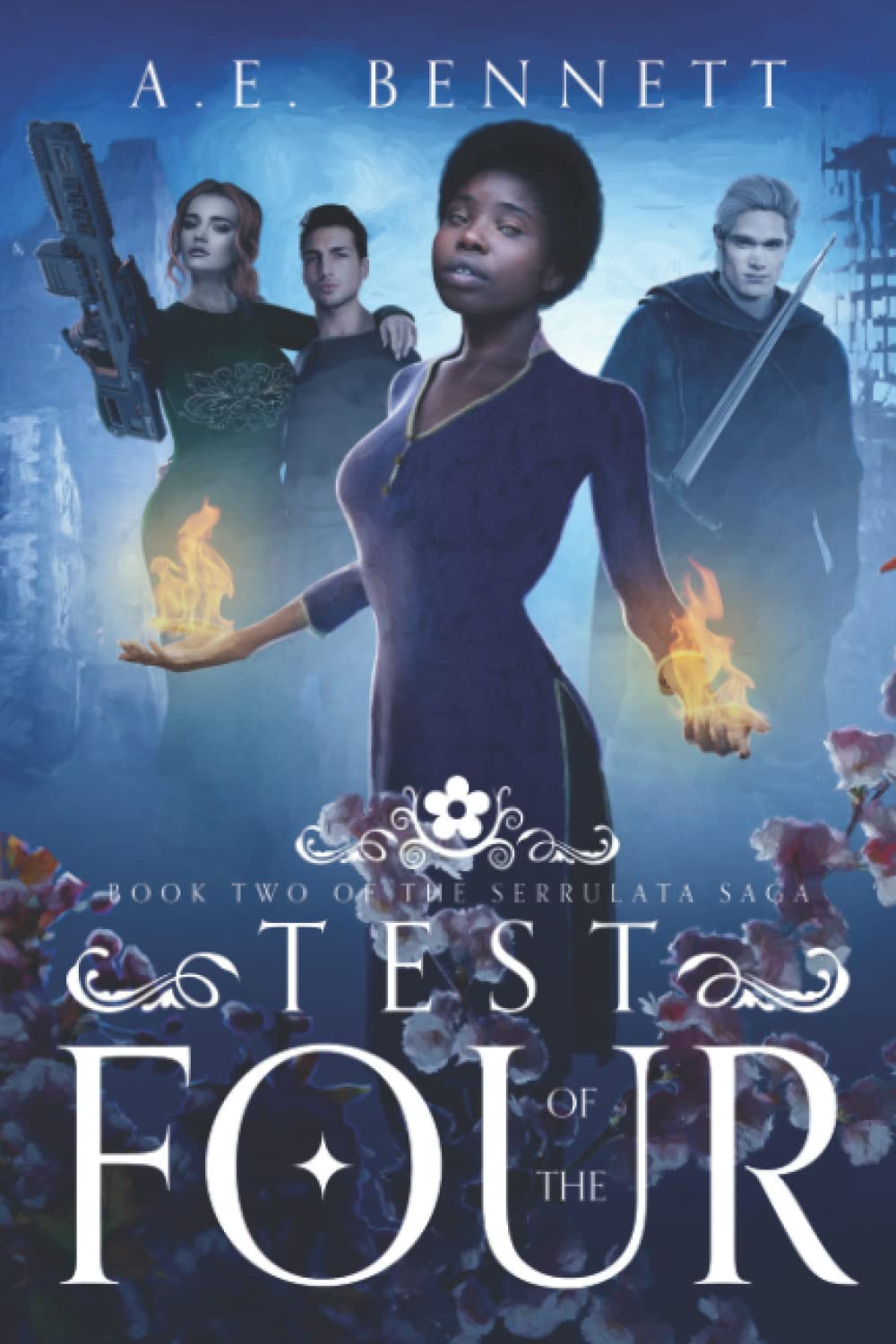 Test of the Four: Book Two of the Serrulata Saga by A.E. Bennett ...