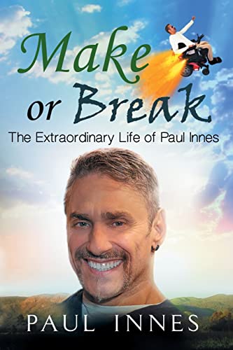 Make or Break: The Extraordinary Life of Paul Innes by Paul Innes ...