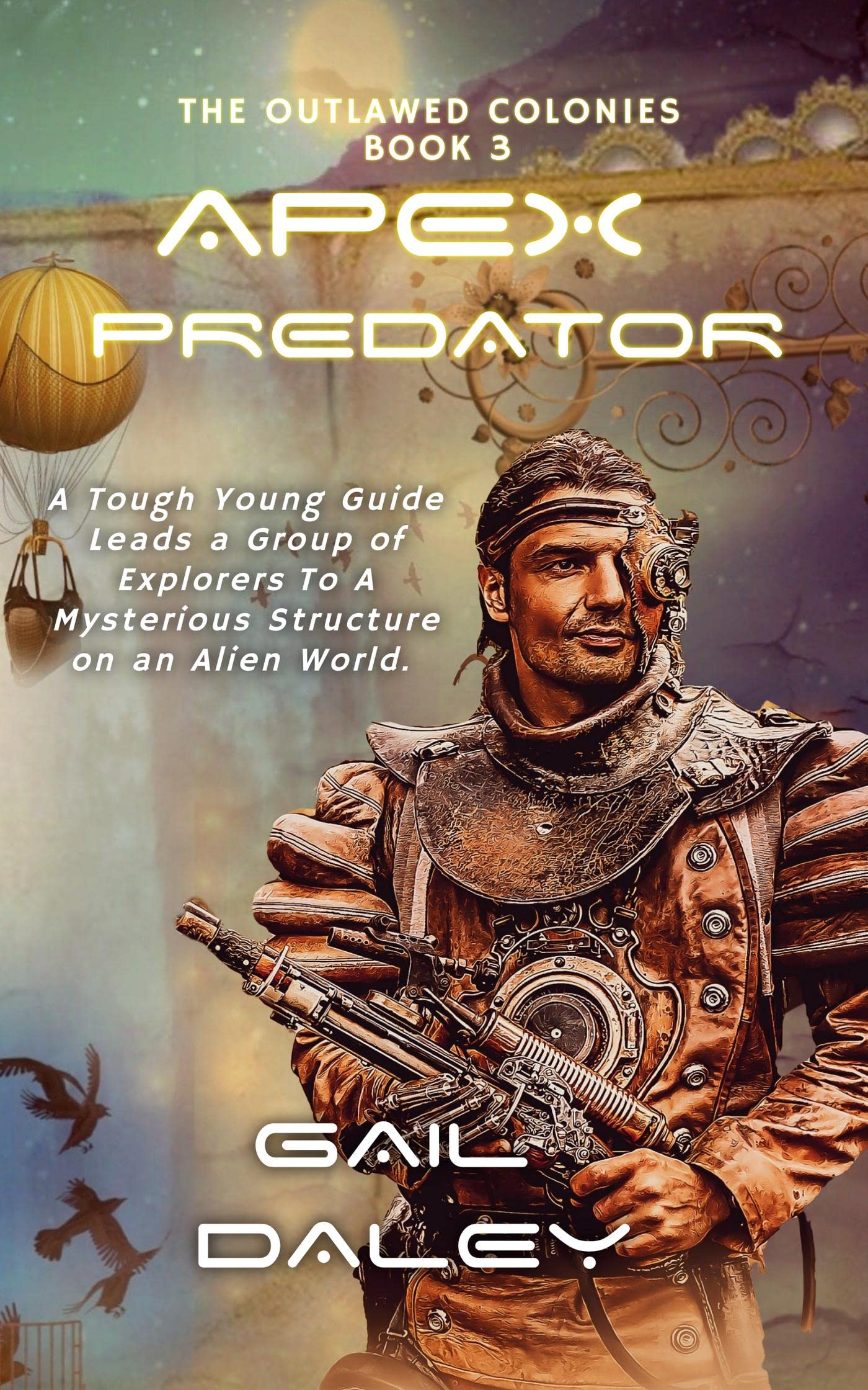 Apex Predator (The Outlawed Colonies Book 3) by Gail Daley | Goodreads