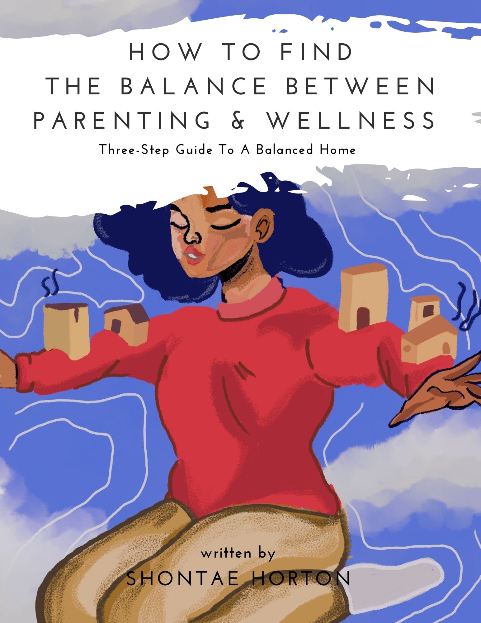 How To Find Balance Between Parenting & Wellness: Three Step Guide To A ...