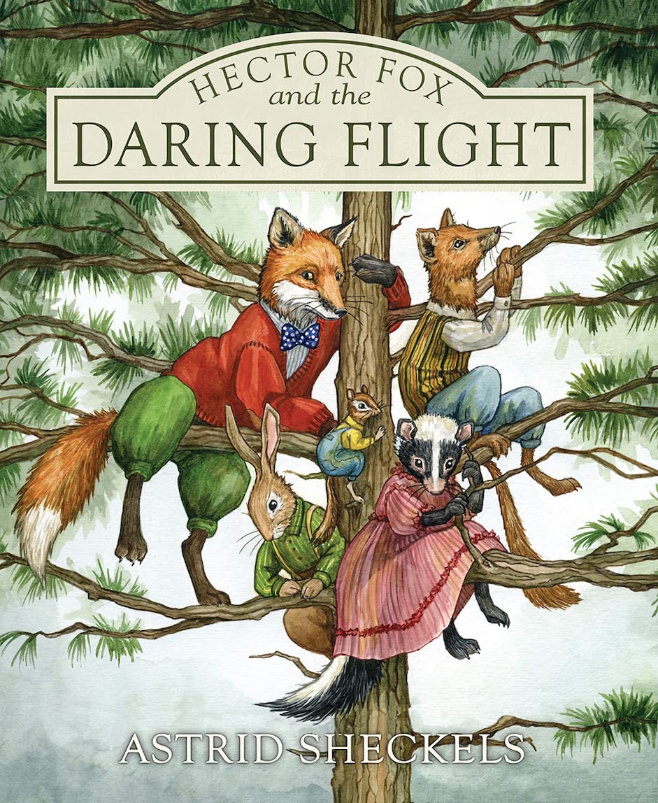 Hector Fox and the Daring Flight by Astrid Sheckels | Goodreads